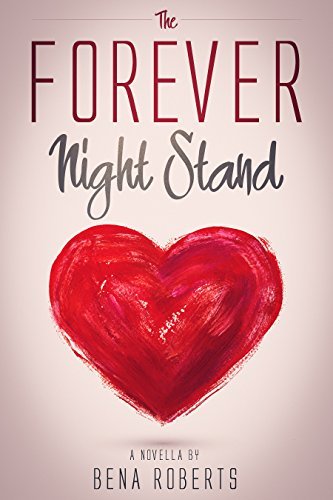 The Forever Night Stand by Bena Roberts | Goodreads