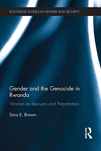 Gender and the Genocide in Rwanda: Women as Rescuers and Perpetrators ...