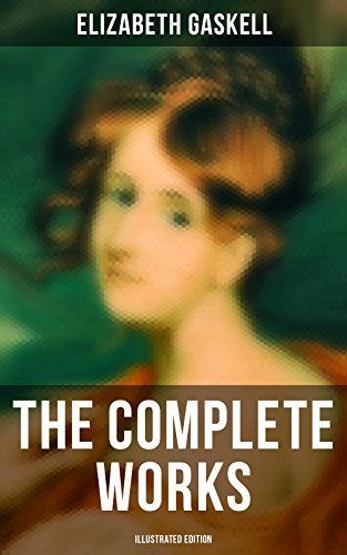The Complete Works: Novels, Short Stories, Novellas, Poetry & Essays ...