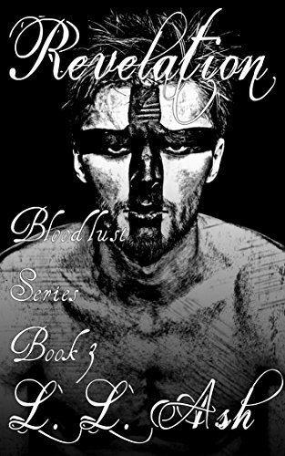 Revelation (Bloodlust, #3) by L.L. Ash | Goodreads