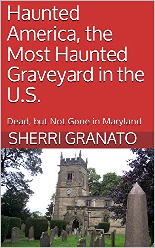 Haunted America, the Most Haunted Graveyard in the U.S.: Dead, but Not ...