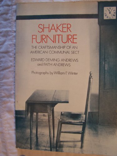 Shaker Furniture: The Craftsmanship of an American Communal Sect by Ed ...
