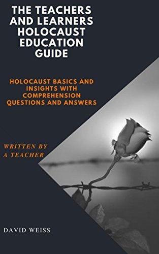 The Teachers and Learners Holocaust Education Guide: Holocaust Basics ...