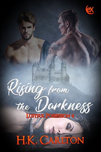 Rising From the Darkness (Lustful Possession Book 4) by H.K. Carlton | Goodreads
