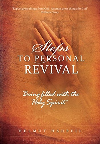 Steps to Personal Revival: Being Filled with the Holy Spirit by Helmut ...