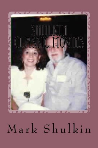 Shulkin Classic Movies by Mark Weiss Shulkin | Goodreads