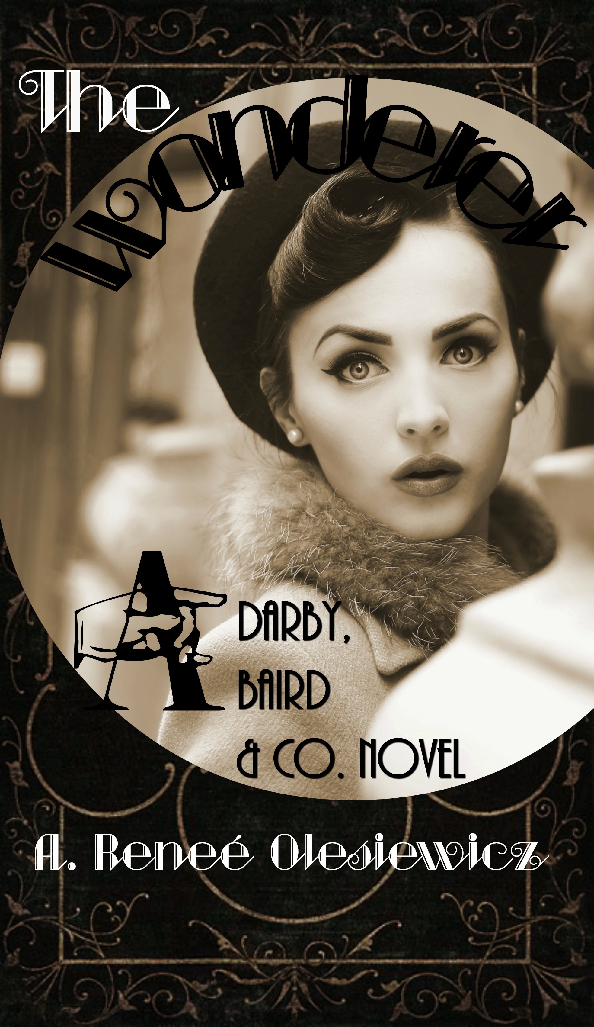 The Wonderer: A Darby, Baird & Co. Novel by A. Reneé Olesiewicz | Goodreads