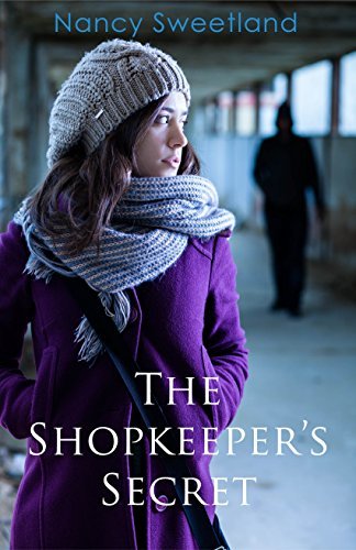 The Shopkeeper's Secret (A Fairhaven Novel) by Nancy Sweetland | Goodreads