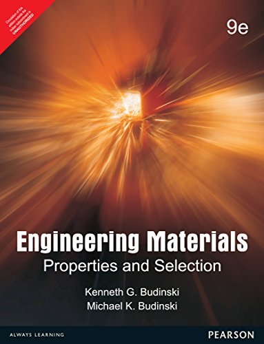 Engineering Materials: Properties And Selection, 9/E by Budinski ...