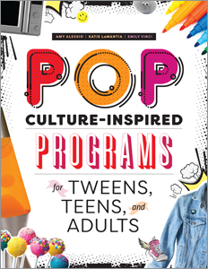 Pop Culture-Inspired Programs for Tweens, Teens, and Adults by Amy J ...
