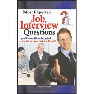 Most Expected Job Interview Questions & Answers by Daniel Burke | Goodreads