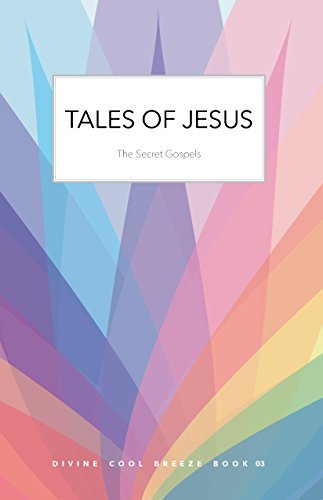 Tales of Jesus: the secret gospels by Thomas Didymos Judas | Goodreads