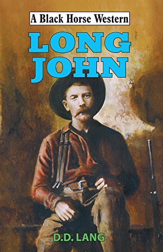 Long John (Black Horse Western Book 0) by D.D. Lang | Goodreads