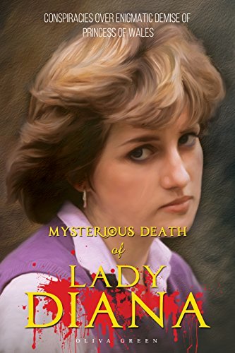 Mysterious Death of Lady Diana: Conspiracies over Enigmatic Demise of ...