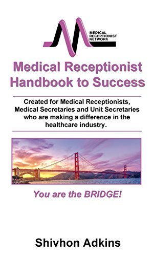 Medical Receptionist Handbook to Success by Shivhon Adkins | Goodreads
