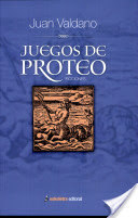 Juegos de Proteo by Juan Valdano | Goodreads