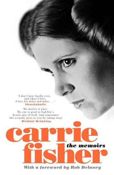 Carrie Fisher: The Memoirs by Carrie Fisher | Goodreads