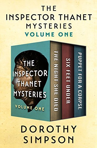 The Inspector Thanet Mysteries Volume One: The Night She Died / Six ...