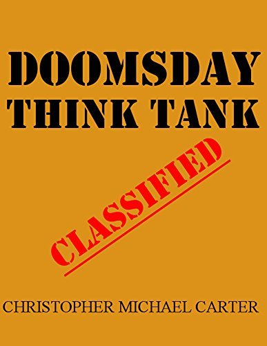 Doomsday Think Tank by Christopher Michael Carter | Goodreads