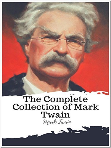 The Complete Collection of Mark Twain: by Mark Twain | Goodreads