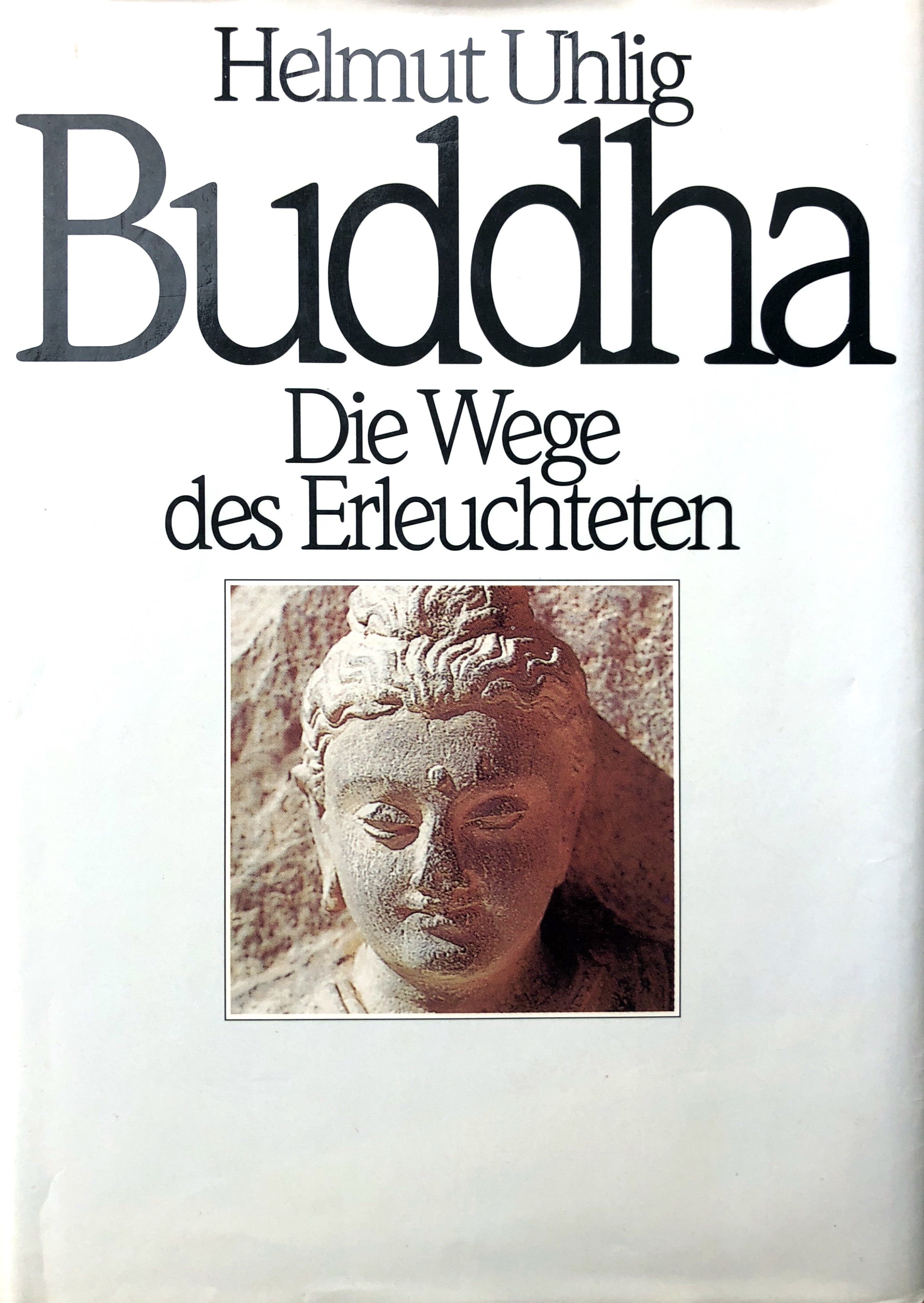 Buddha : Die Wege des Erleuchteten by Helmut Uhlig | Goodreads
