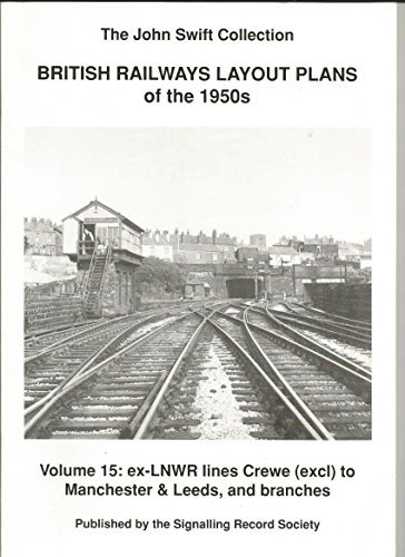 British Railways Layout Plans of the 1950's (v. 15) by John Swift ...