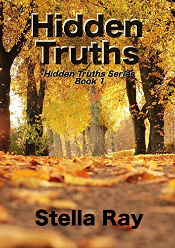 Hidden Truths: Hidden Truths Series Book 1 by Stella Ray | Goodreads