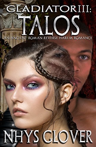 Talos (Gladiator, #3) by Nhys Glover | Goodreads