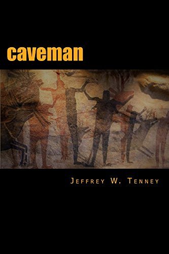 Caveman by Jeffrey W. Tenney | Goodreads