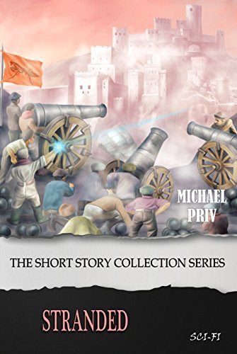 STRANDED (The Short Story Collection Series) by Michael Priv | Goodreads