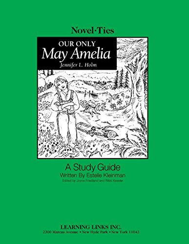 Our Only May Amelia: Novel-Ties Study Guide by Jennifer L. Holm | Goodreads