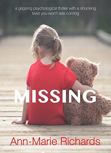 Missing by Ann-Marie Richards | Goodreads
