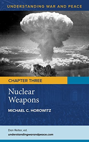 Nuclear Weapons (Understanding War and Peace) by Michael C. Horowitz ...