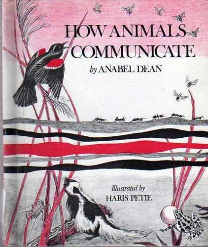 How Animals Communicate by Anabel Dean | Goodreads
