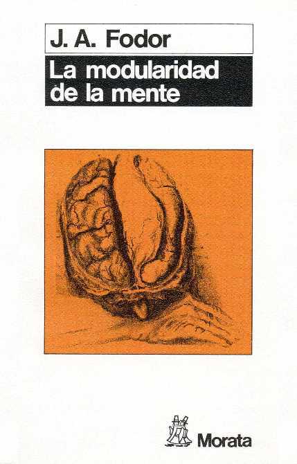 La Modularidad de la Mente by Jerry A. Fodor | Goodreads