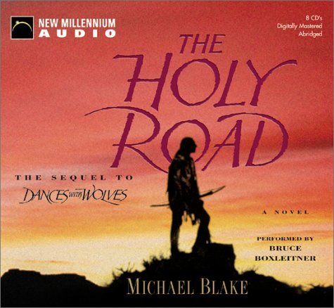 The Holy Road by Michael Blake | Goodreads