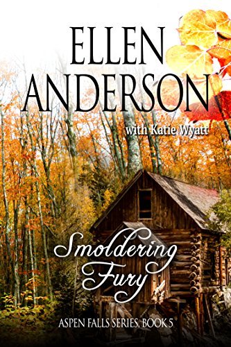 Smoldering Fury (Aspen Falls Book 5) by Ellen Anderson | Goodreads