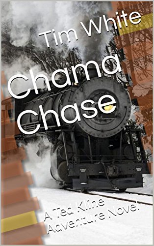 Chama Chase (Ted Kline #4) by Tim White | Goodreads