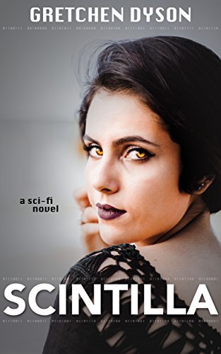 SCINTILLA by Gretchen Dyson | Goodreads