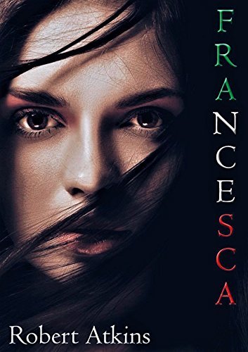 Francesca by Robert Atkins | Goodreads