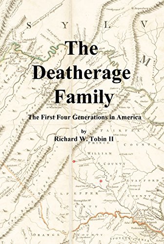 The Deatherage Family: The First Four Generations in America by Richard ...