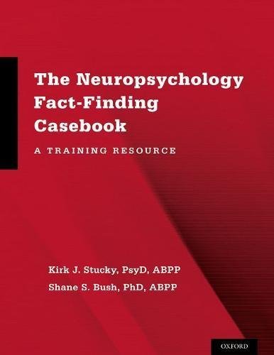 The Neuropsychology Fact-Finding Casebook: A Training Resource by Kirk ...