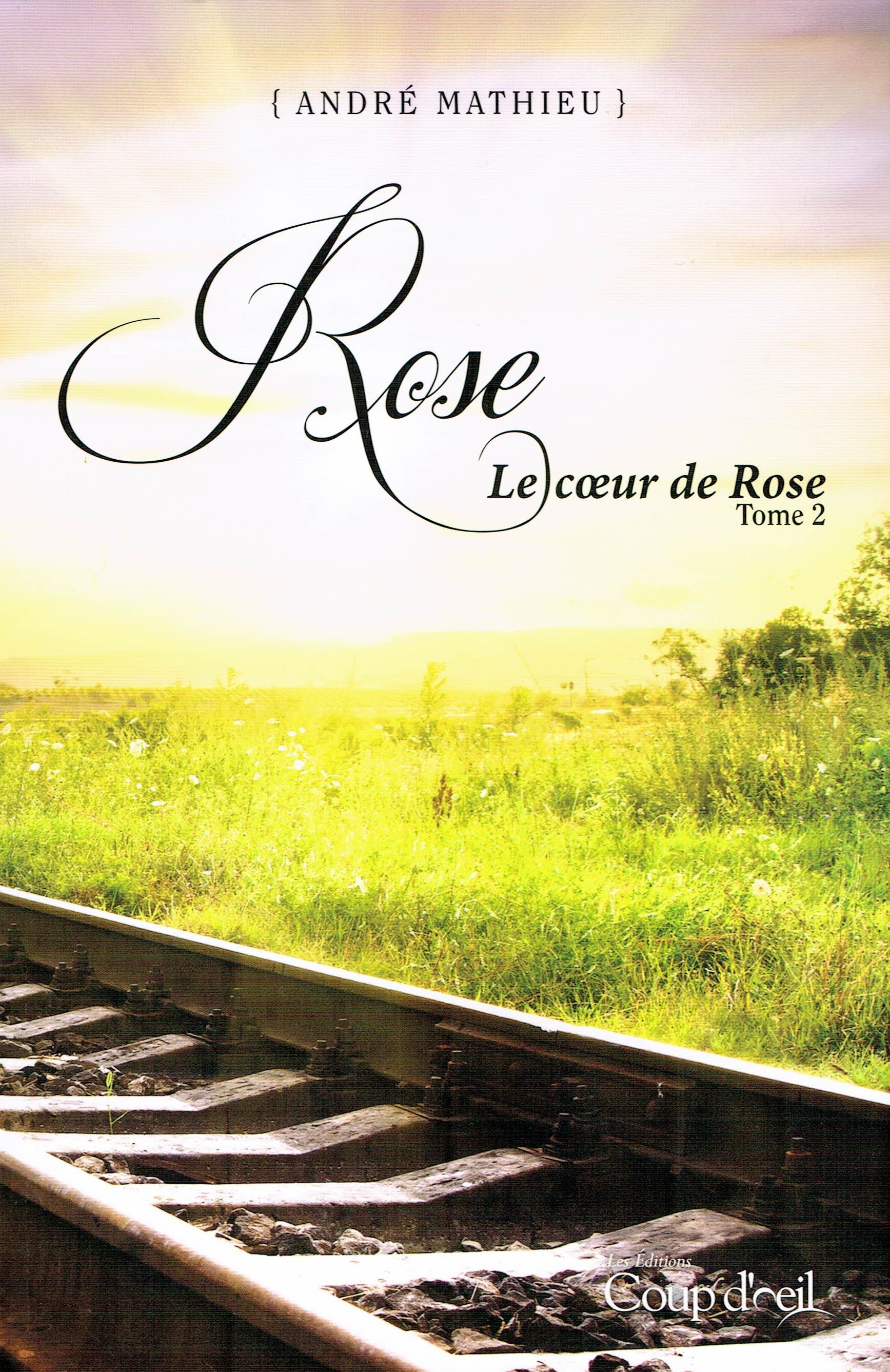 Rose Tome-2 by André Mathieu | Goodreads