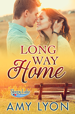 Long Way Home (Sleepy Lake Romance, #1) by Amy Lyon | Goodreads