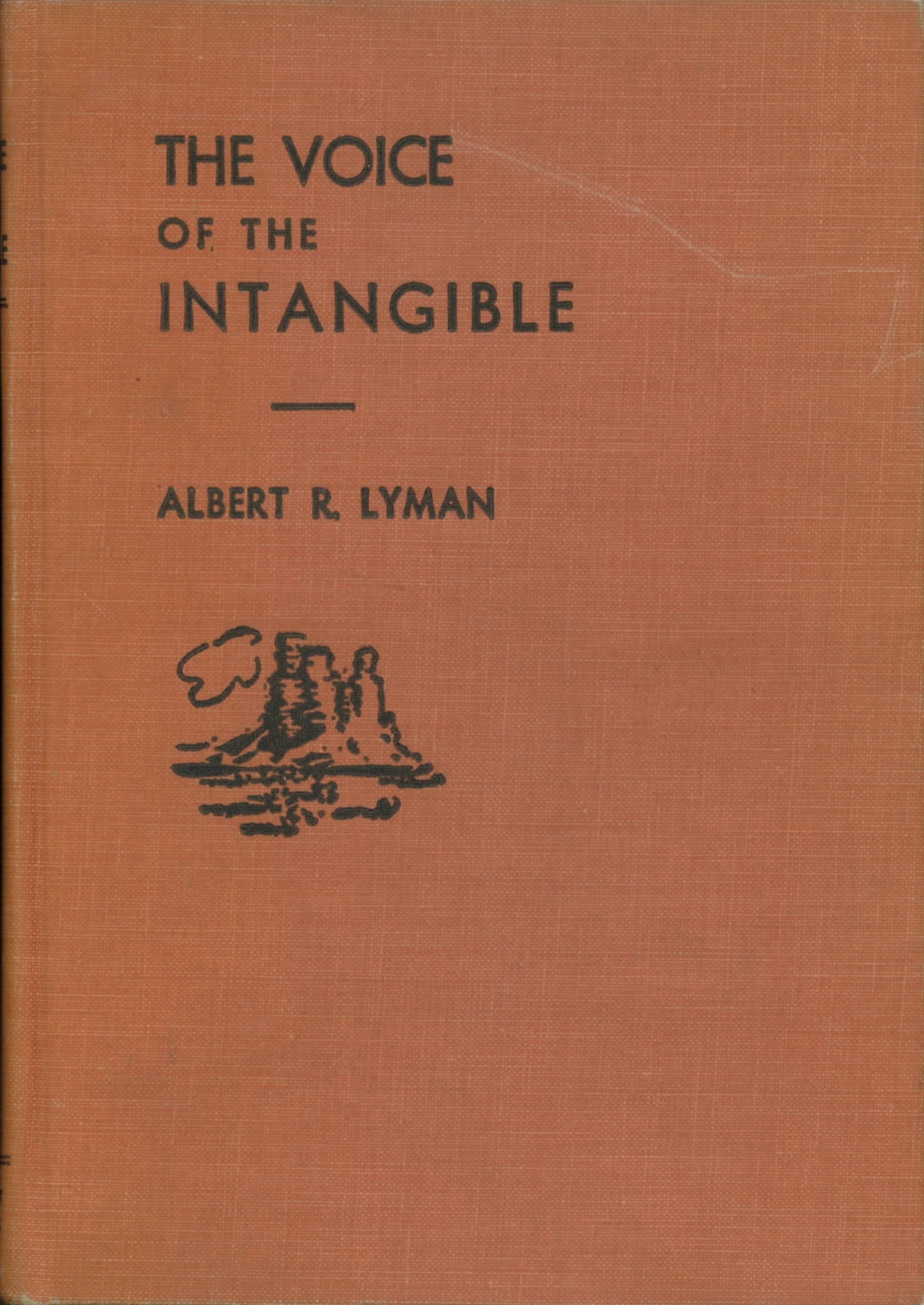 The Voice of the Intangible by Albert Robison Lyman | Goodreads