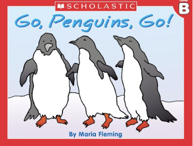 Go, Penguins, Go! (Little Leveled Readers, Level B) by Maria Fleming ...