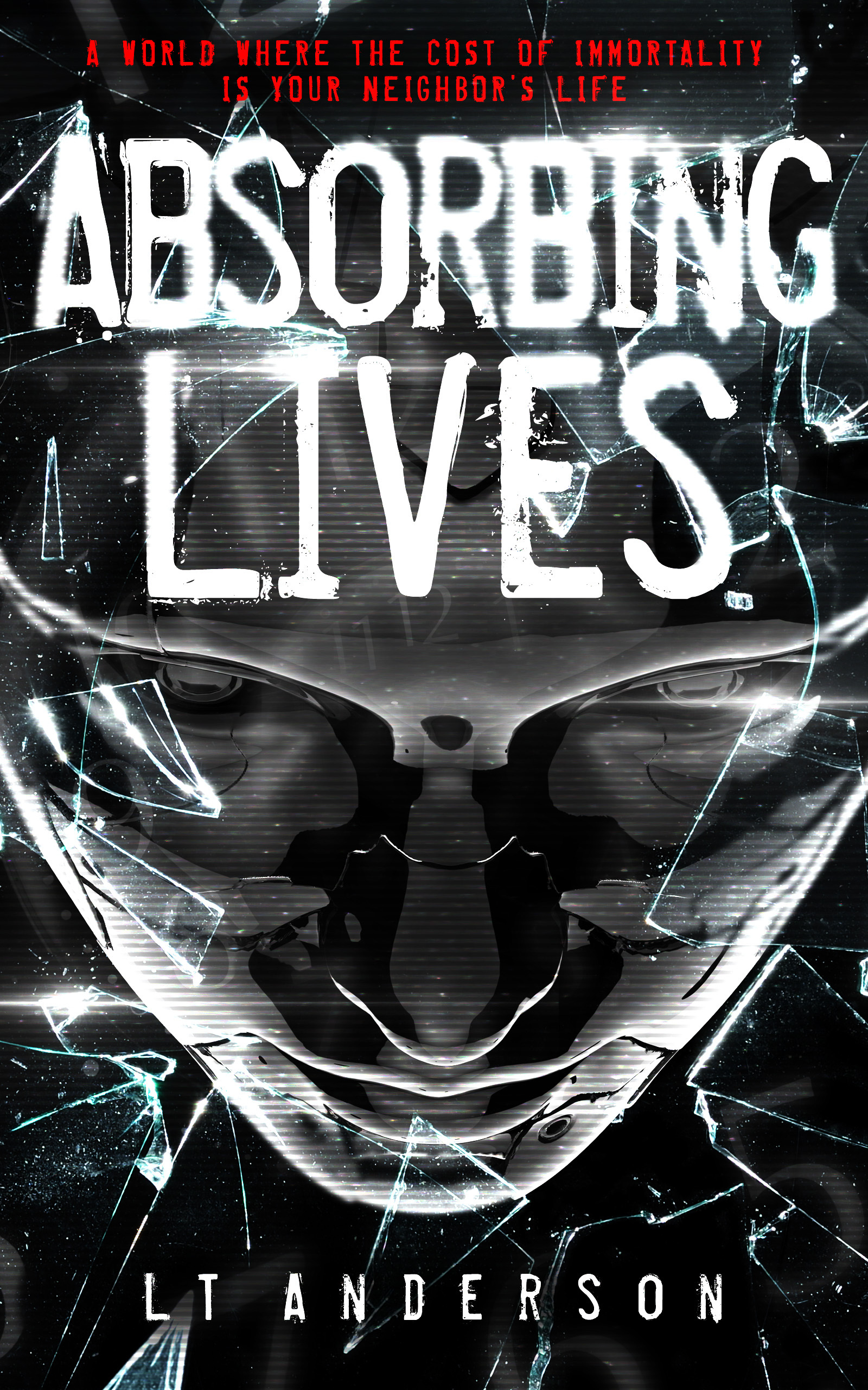Absorbing Lives: A YA Dystopian Sci-Fi Urban Thriller by L.T. Anderson ...