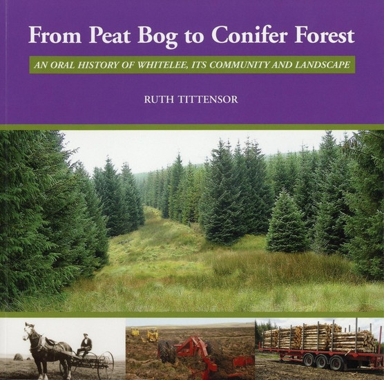 From Peat Bog to Conifer Forest: An Oral History of Whitelee, its ...