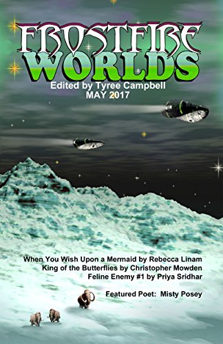 FrostFire Worlds: May 2017 by Tyree Campbell | Goodreads