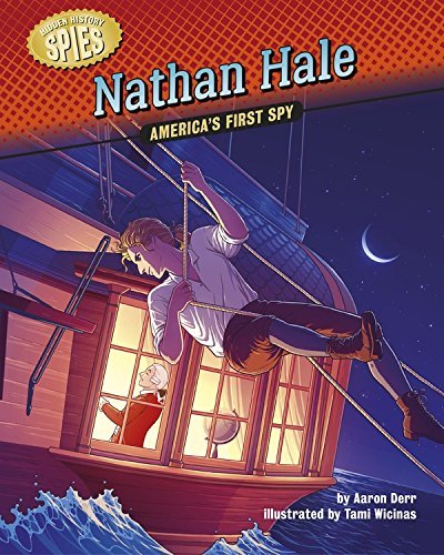 Nathan Hale: America's First Spy by Aaron Derr | Goodreads